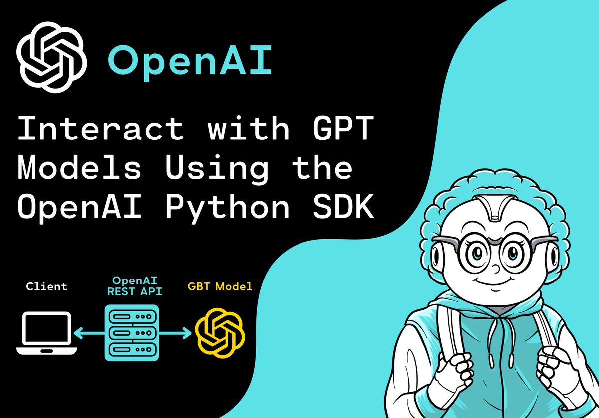 How to interact with GPT Models using the OpenAI Python SDK
