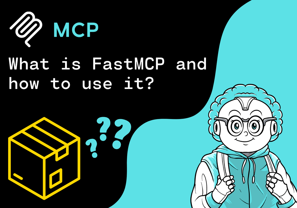 What is FastMCP and how to use it?