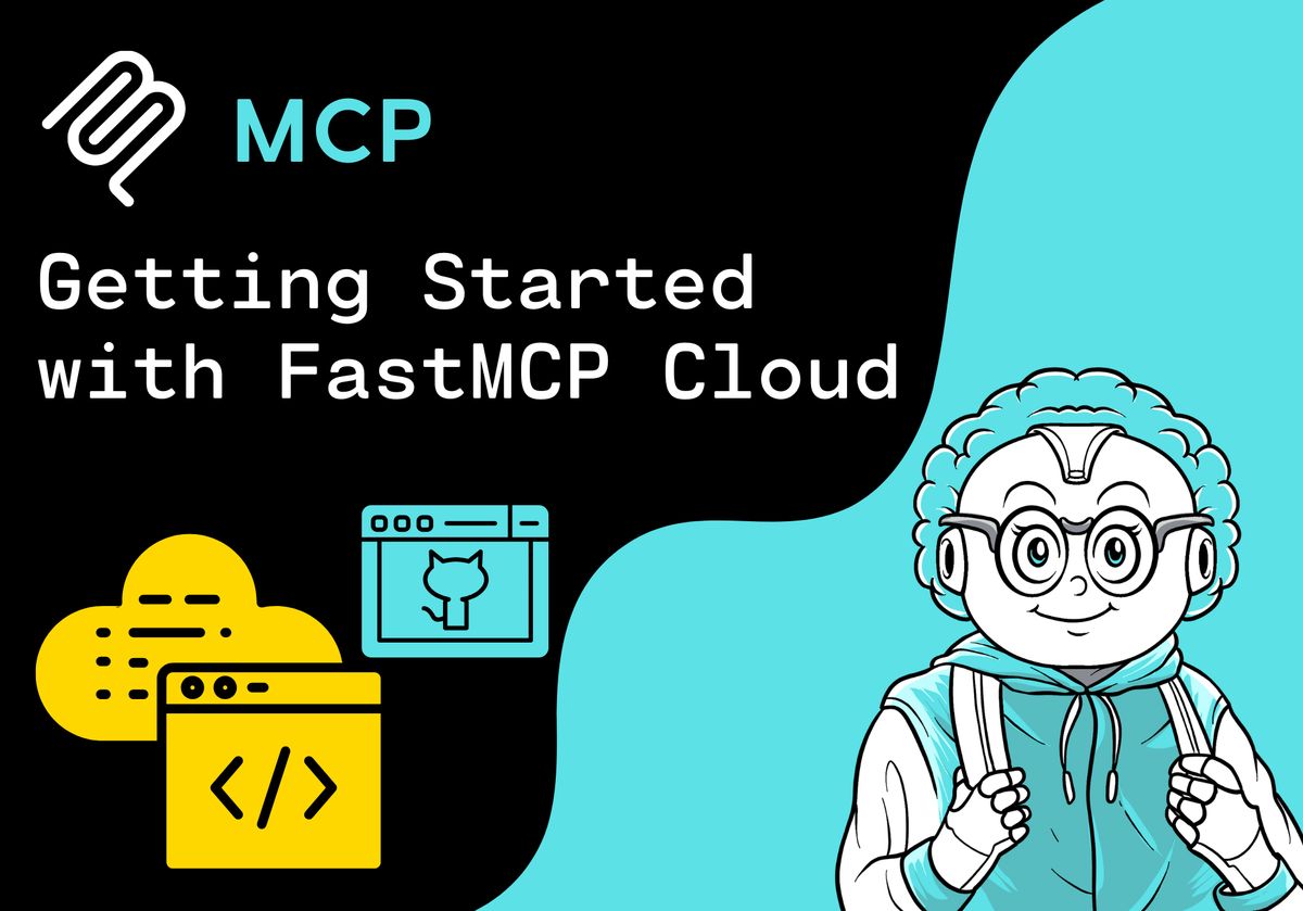 Getting Started with FastMCP Cloud: Set up a Workspace and connect your GitHub Account