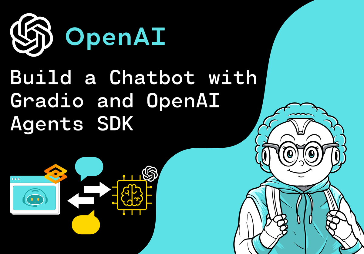 How to build a Chatbot with Gradio and the OpenAI Agents SDK